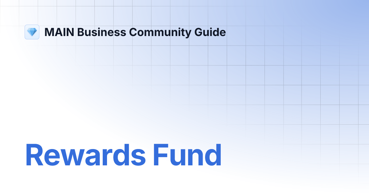 Rewards Fund | MAIN Business Community Guide