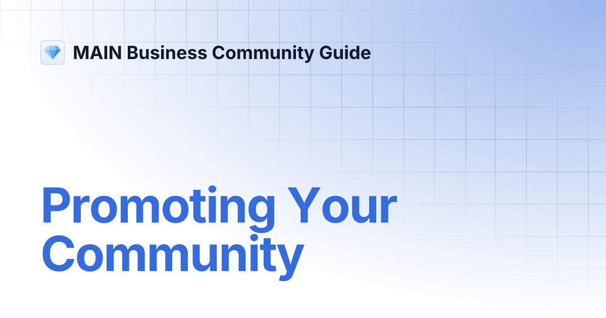 Promoting Your Community | MAIN Business Community Guide